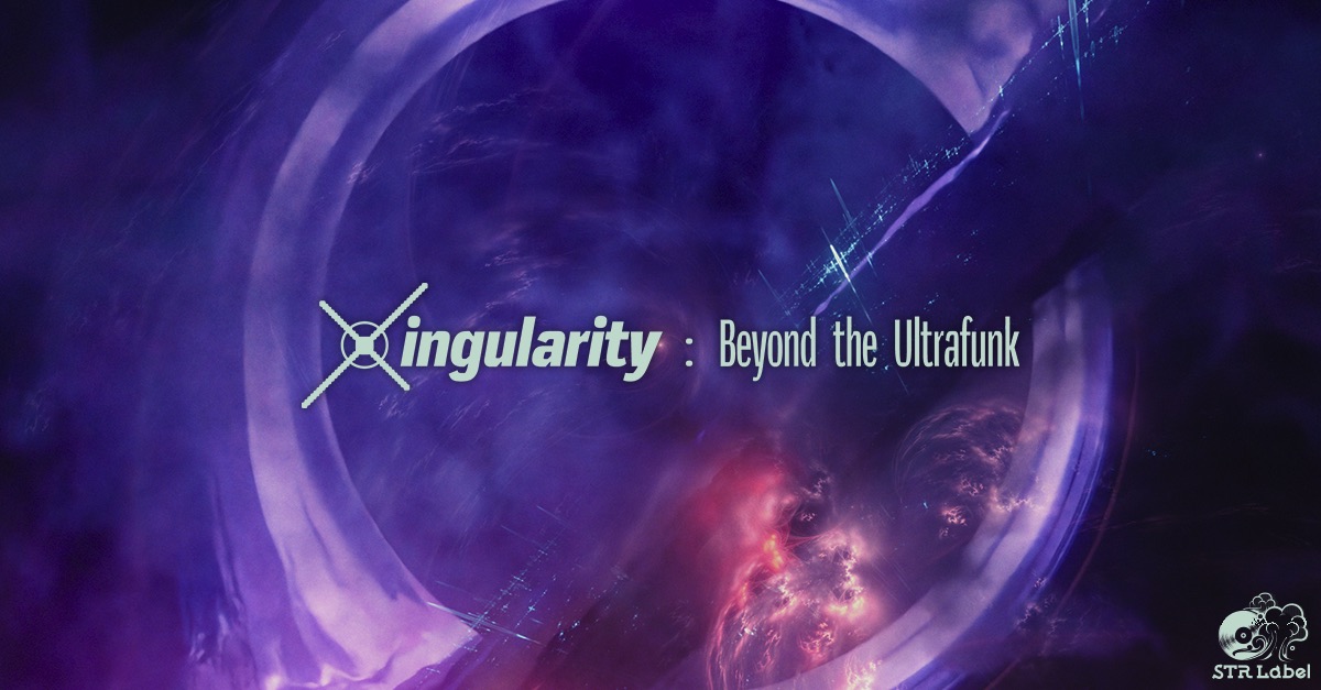 Xingularity: Beyond the Ultrafunk | STRLabel